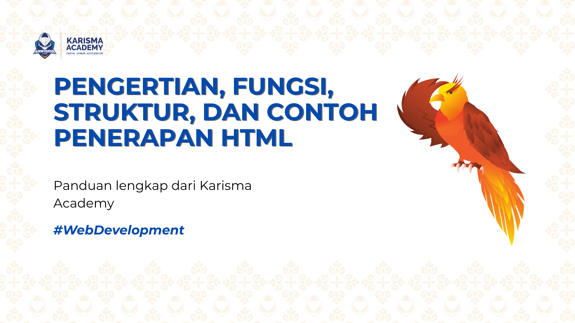Apa Itu HTML? Pengertian, Fungsi, Struktur, dan Contoh Penerapannya