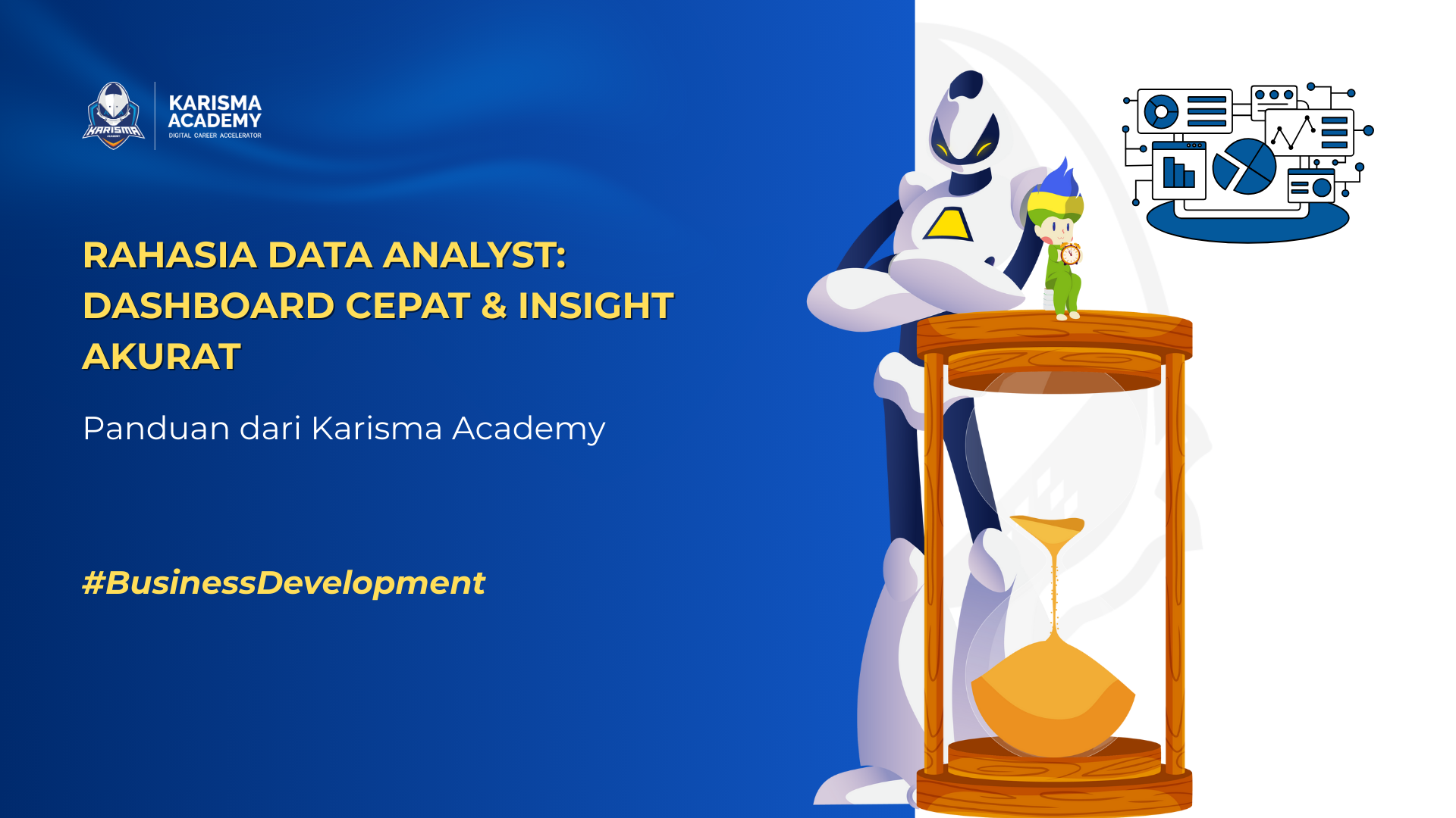 Rahasia Data Analyst: Dashboard Cepat & Insight Akurat