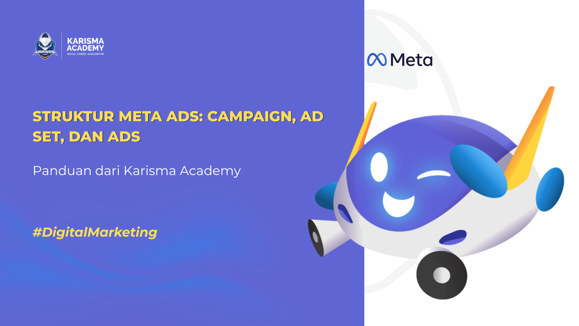 Struktur Meta Ads: Campaign, Ad Set, dan Ads